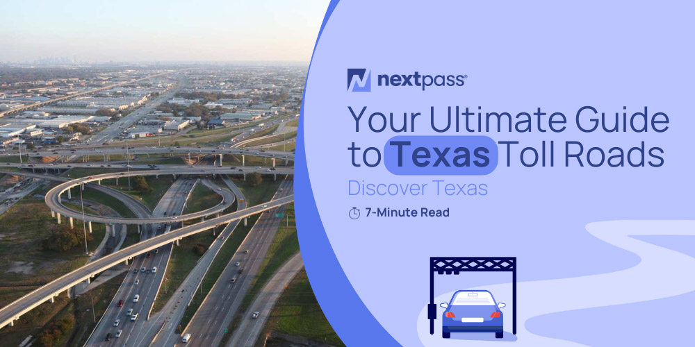 Your Ultimate Guide to Texas Toll Roads - NextPass